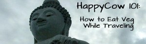 HappyCow 101: How to Eat Veg While Traveling - HappyCow