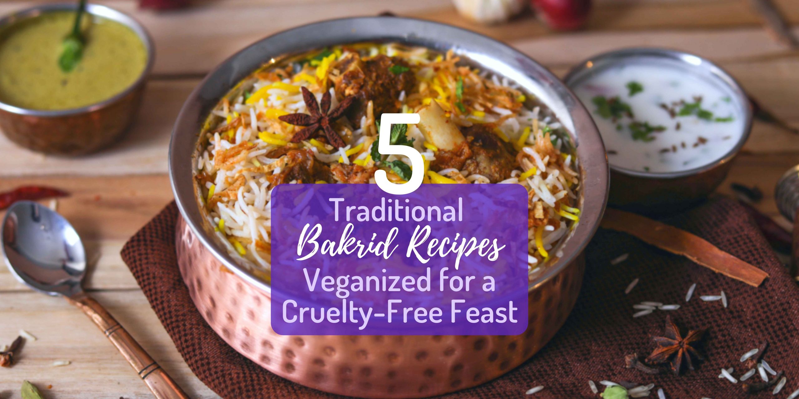 5 Traditional Bakrid Recipes Veganized for a Cruelty-Free Feast