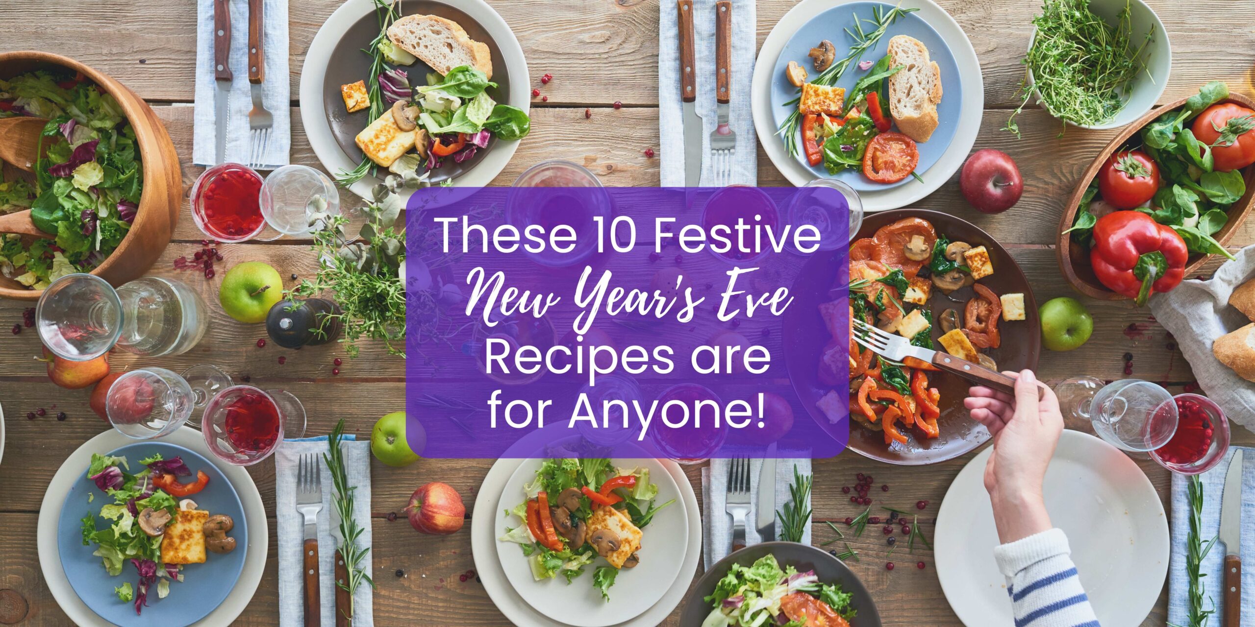 These 10 Festive Vegan New Year’s Eve Recipes are for Anyone!